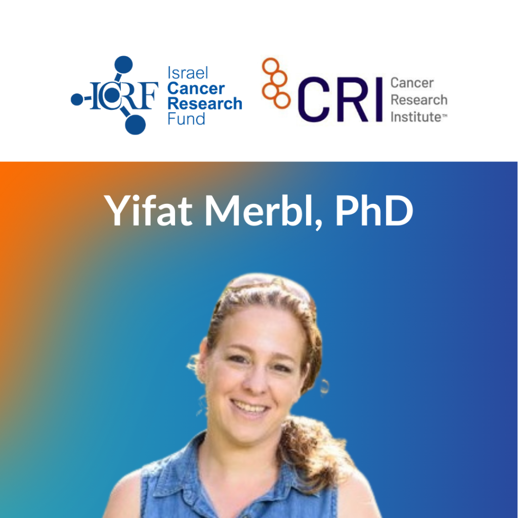 Professor Yifat Merbl and a Winning Partnership in the Fight Against Cancer - Israel Cancer ...